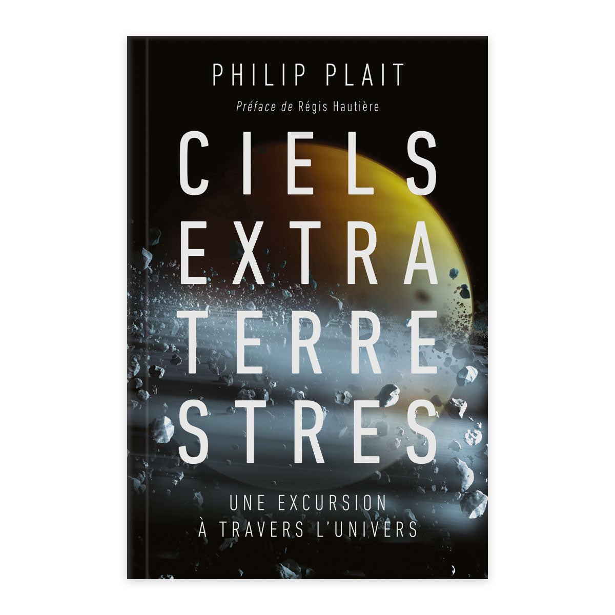 Ciels extraterrestres - Une excursion à travers l'univers - Philip ...